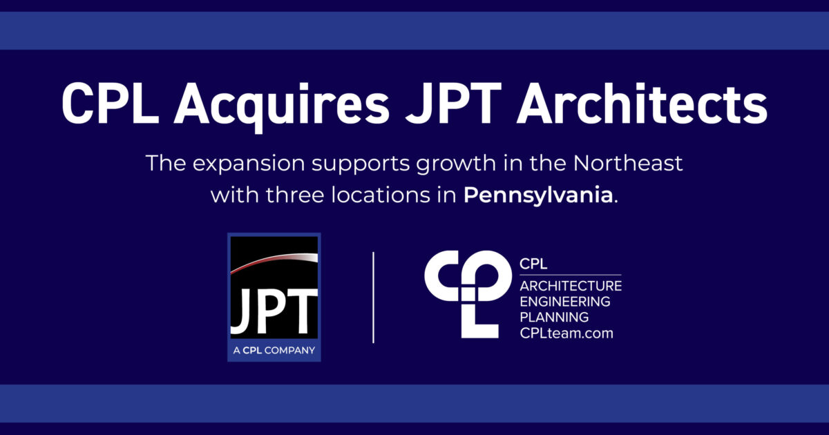 CPL Grows Healthcare Services with Addition of JPT Architects | CPL